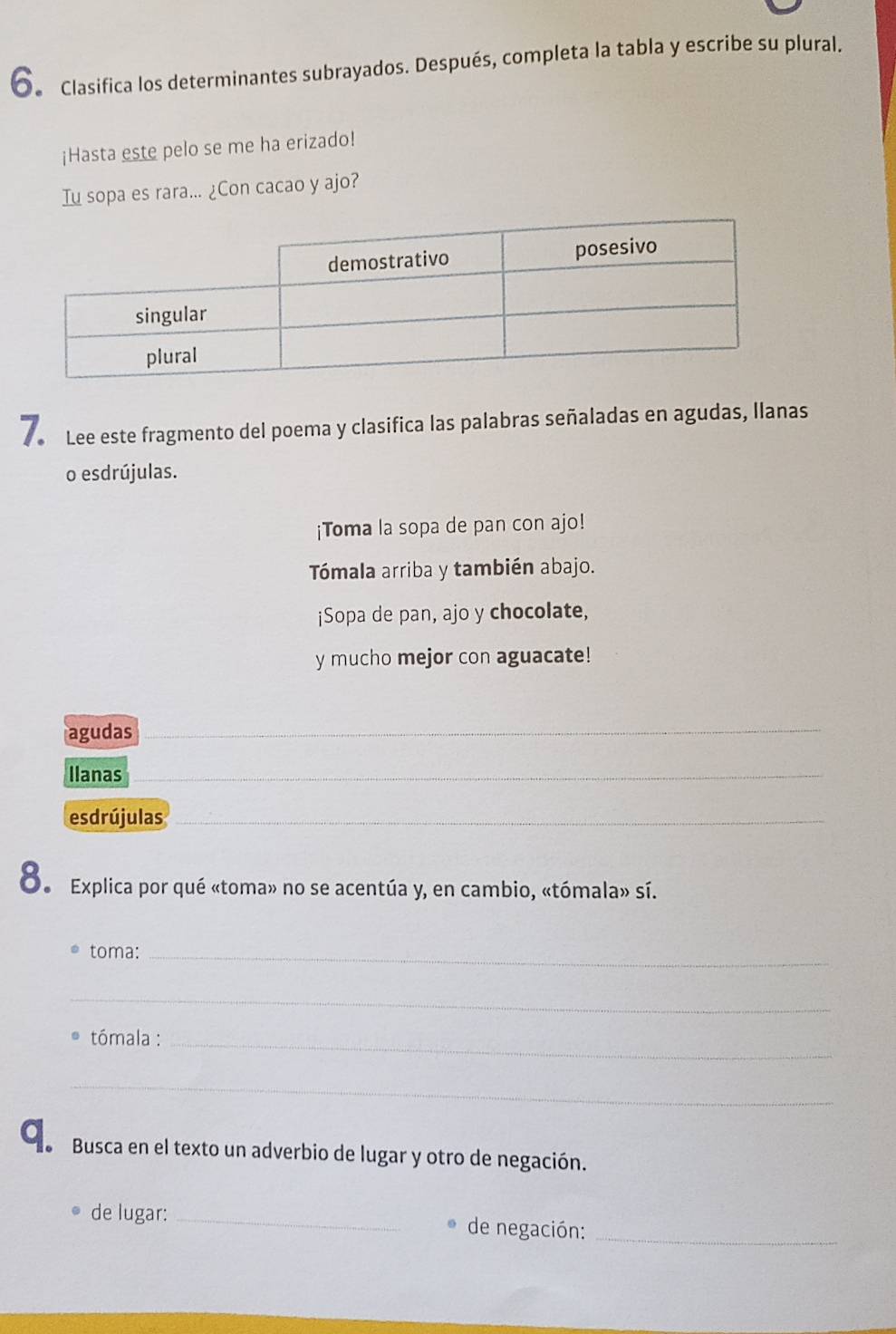 Resuelto:Clasifica los determinantes subrayados. Después, completa la ...