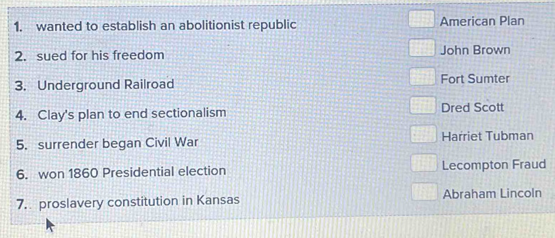 Solved: wanted to establish an abolitionist republic American Plan 2 ...