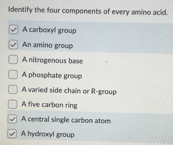 Solved: Identify the four components of every amino acid. A carboxyl ...