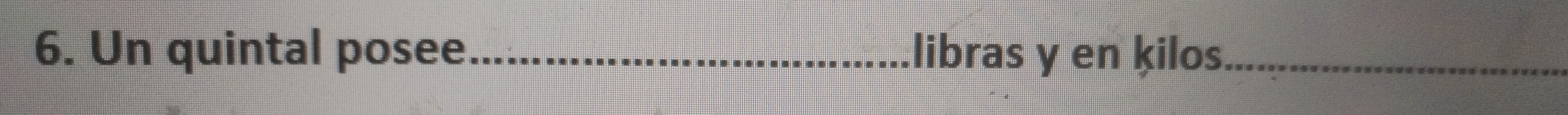 Solved: Un quintal posee_ libras y en kilos._ [Others]