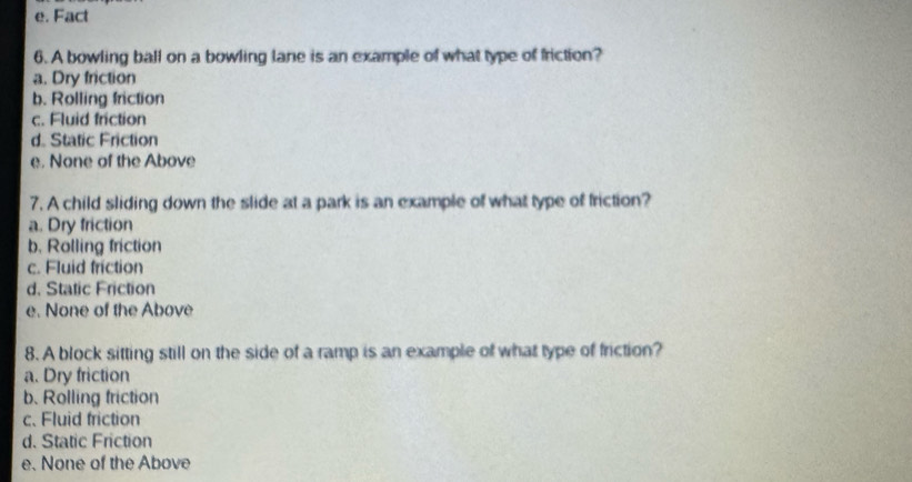 Solved: e. Fact 6. A bowling ball on a bowling lane is an example of ...