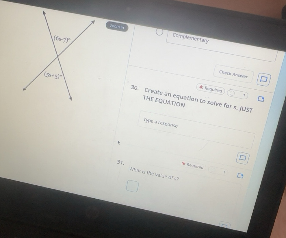 Solved: zoom in (6s-7)^circ Complementary (5s+5)^circ Check Answer ...