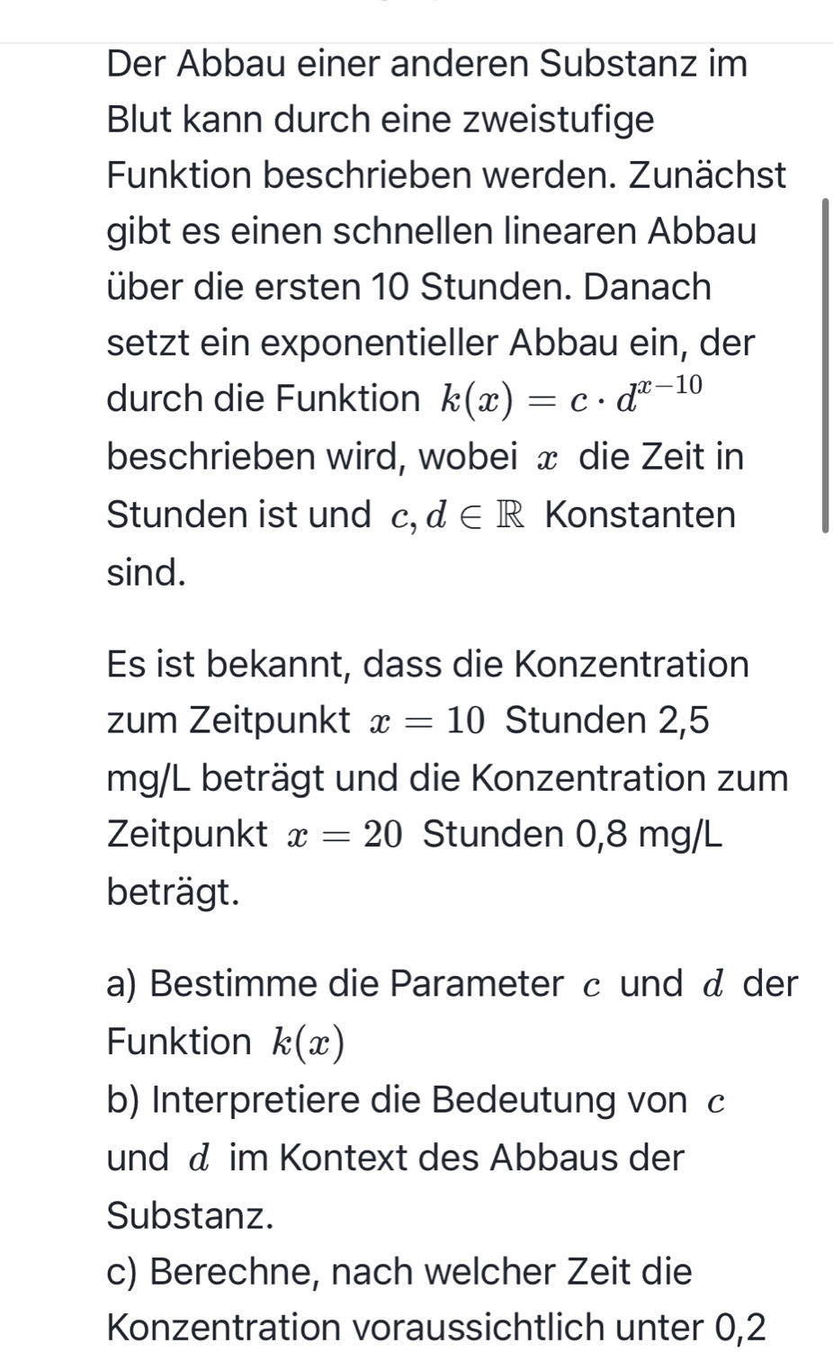 Gelöst:Der Abbau einer anderen Substanz im Blut kann durch eine ...