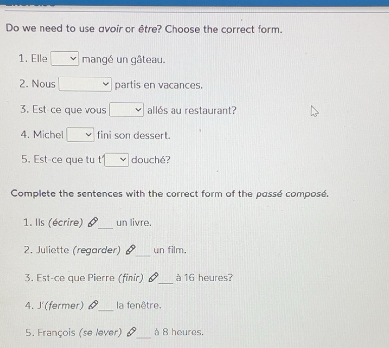 Solved: Do we need to use avoir or être? Choose the correct form. 1 ...