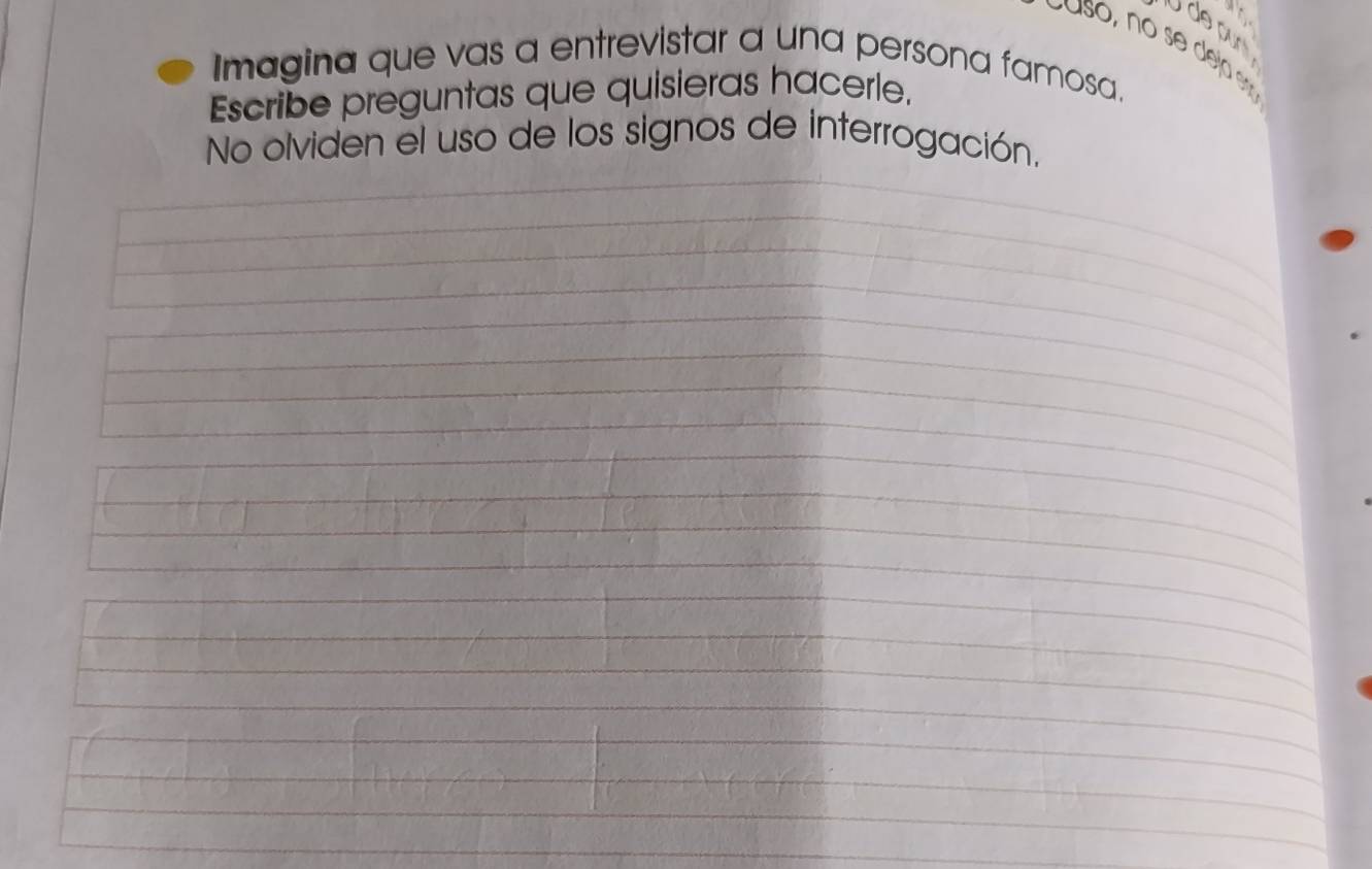 Resuelto:de pur Imagina que vas a entrevistar a una persona famosa ...