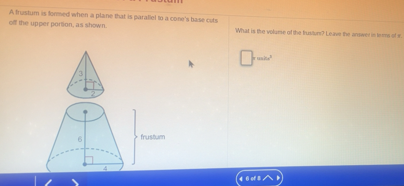 Solved: A frustum is formed when a plane that is parallel to a cone's ...