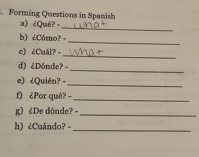 Solved: Forming Questions in Spanish _ a) ¿Qué? - _ b) ¿Cómo? - _ c ...