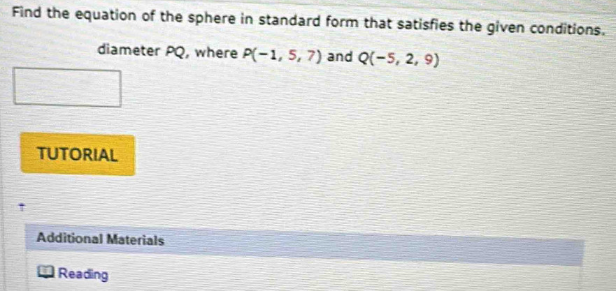 Solved: Find the equation of the sphere in standard form that satisfies ...