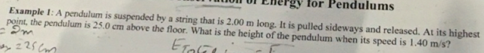 Solved: of Energy for Pendulums Example 1: A pendulum is suspended by a ...