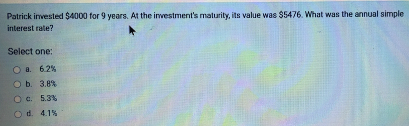 Solved: Patrick invested $4000 for 9 years. At the investment's ...