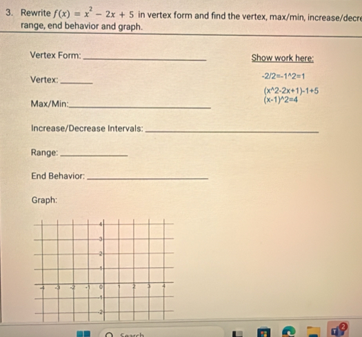 Solved: Rewrite f(x)=x^2-2x+5 in vertex form and find the vertex, max ...