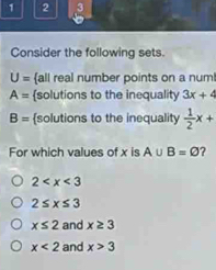 Solved: 1 2 3 Consider the following sets. U= all real number points on ...