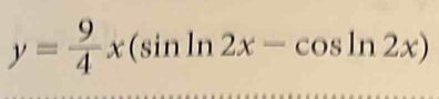 Risolto:y= 9/4 x(sin ln 2x-cos ln 2x)