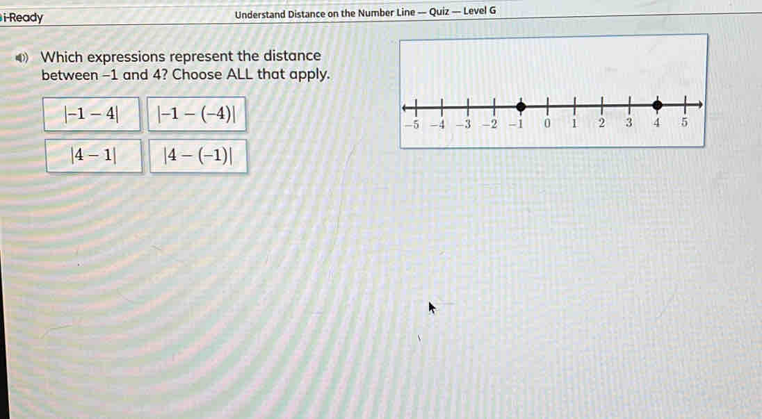 Solved: i-Ready Understand Distance on the Number Line — Quiz — Level G Which expressions ...