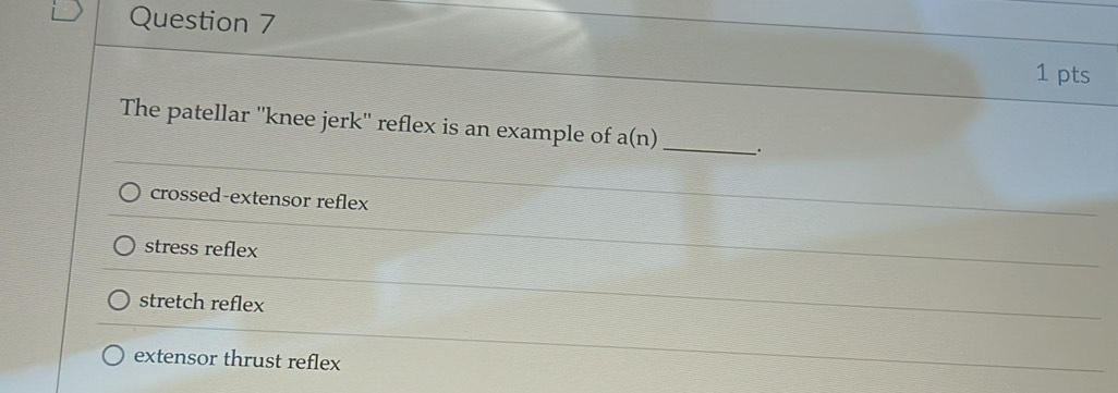 Solved: The patellar ''knee jerk'' reflex is an example of a(n ...