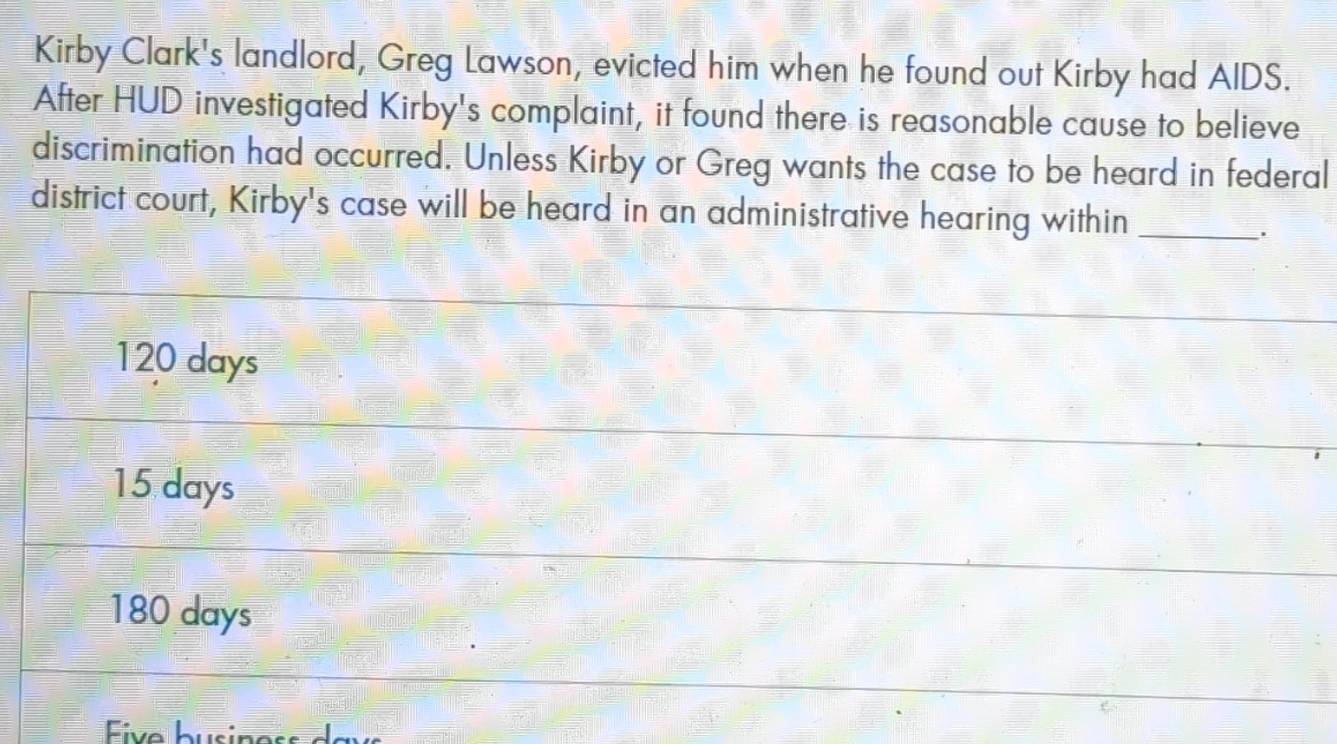 Solved: Kirby Clark's landlord, Greg Lawson, evicted him when he found ...