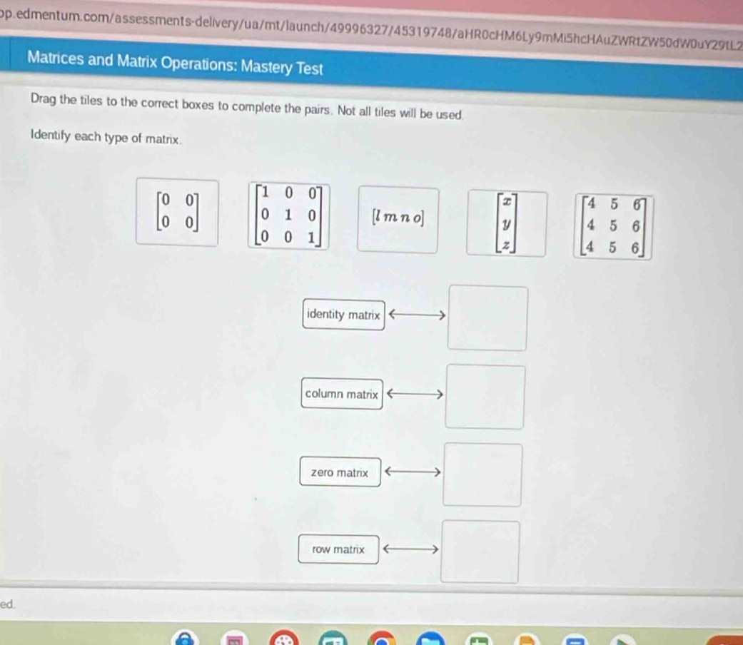 Solved: Matrices and Matrix Operations: Mastery Test Drag the tiles to ...