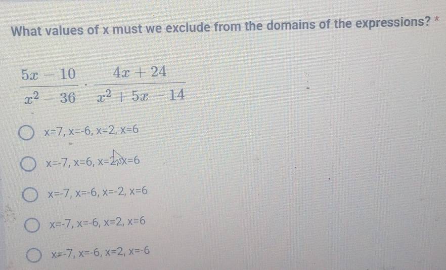 Solved: What values of x must we exclude from the domains of the ...