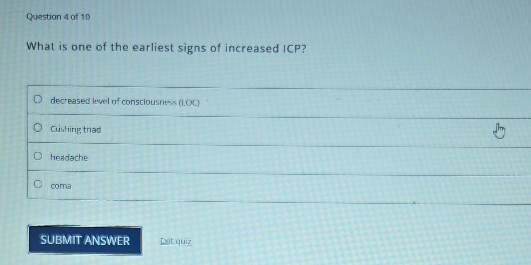 Solved: What is one of the earliest signs of increased ICP? decreased ...