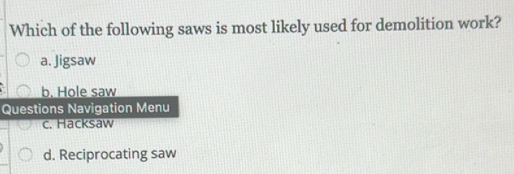 Solved: Which of the following saws is most likely used for demolition ...