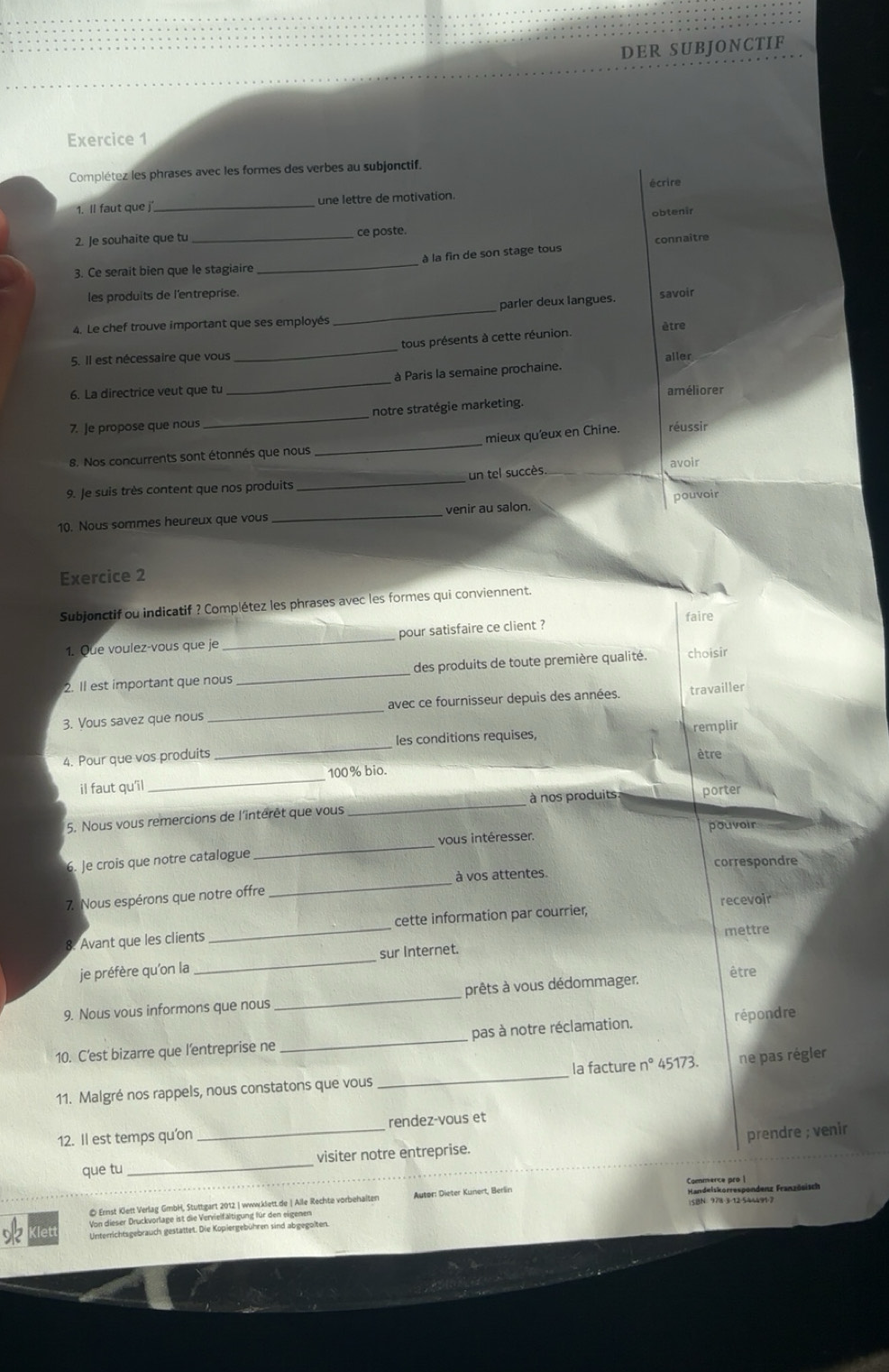 Gelöst:DER SUBJONCTIF Exercice 1 Complétez les phrases avec les formes ...