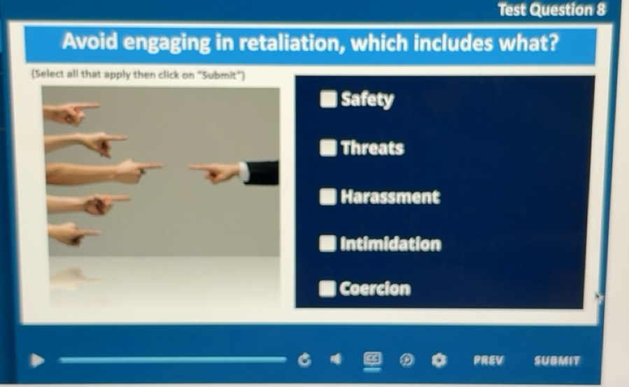 Solved: Test Question 8 Avoid engaging in retaliation, which includes ...