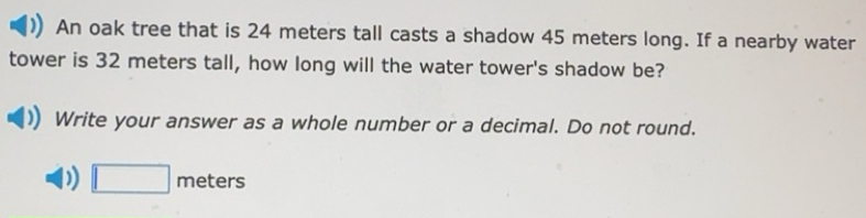 Solved: An oak tree that is 24 meters tall casts a shadow 45 meters ...