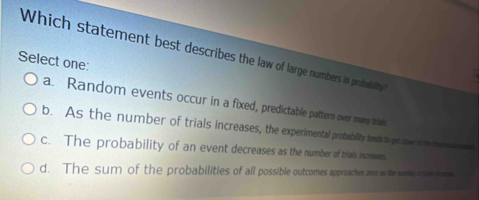 Solved: Which statement best describes the law of large numbers in ...