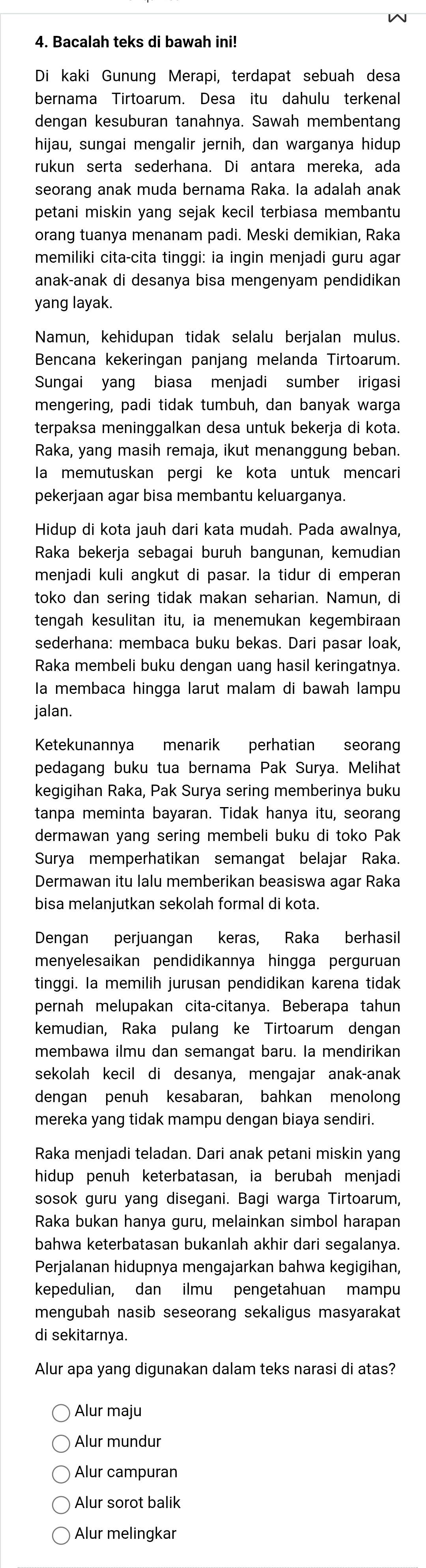 Telah dijawab:Bacalah teks di bawah ini! Di kaki Gunung Merapi ...