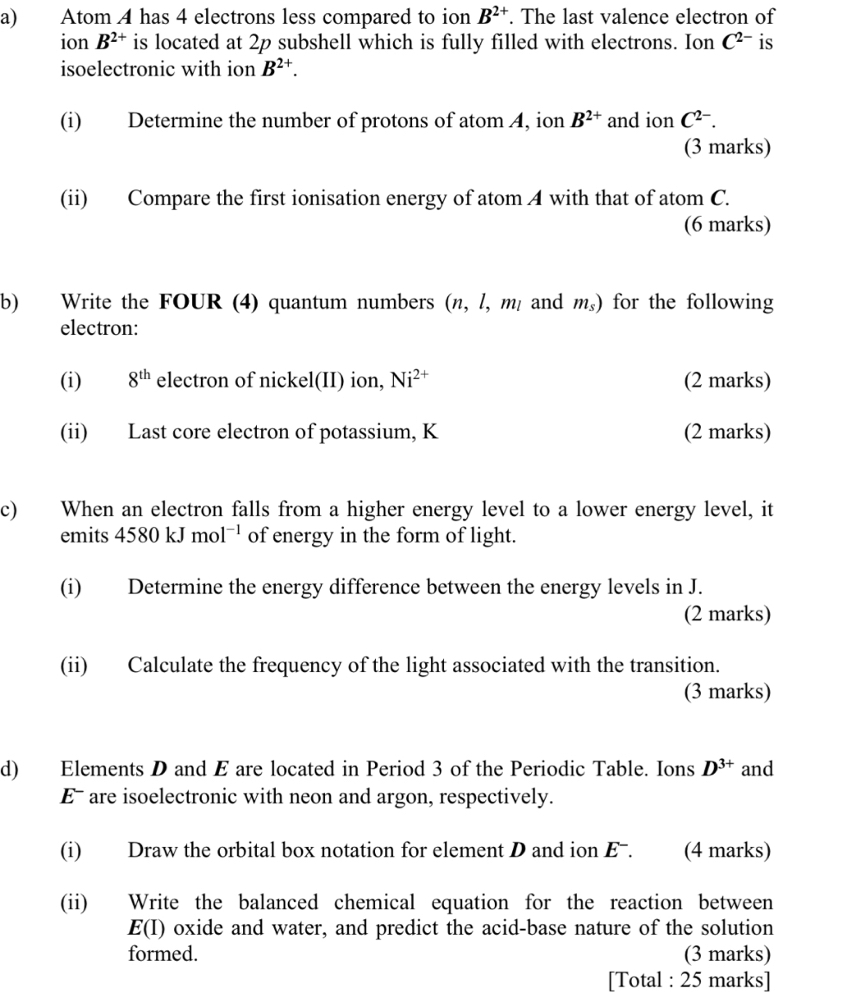 Selesai:Atom A has 4 electrons less compared to ion B^(2+). The last ...