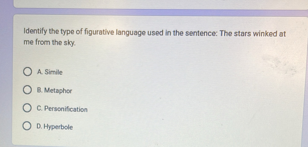 Solved: Identify the type of figurative language used in the sentence ...