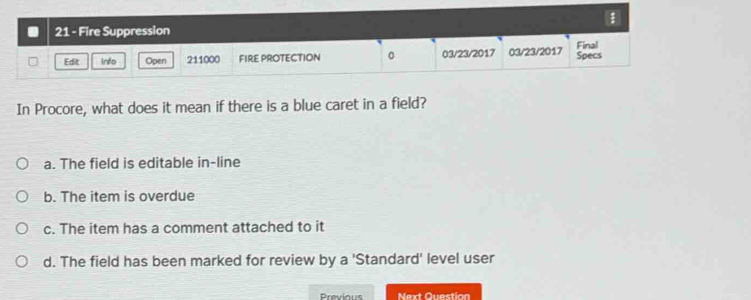 Solved: In Procore, what does it mean if there is a blue caret in a ...