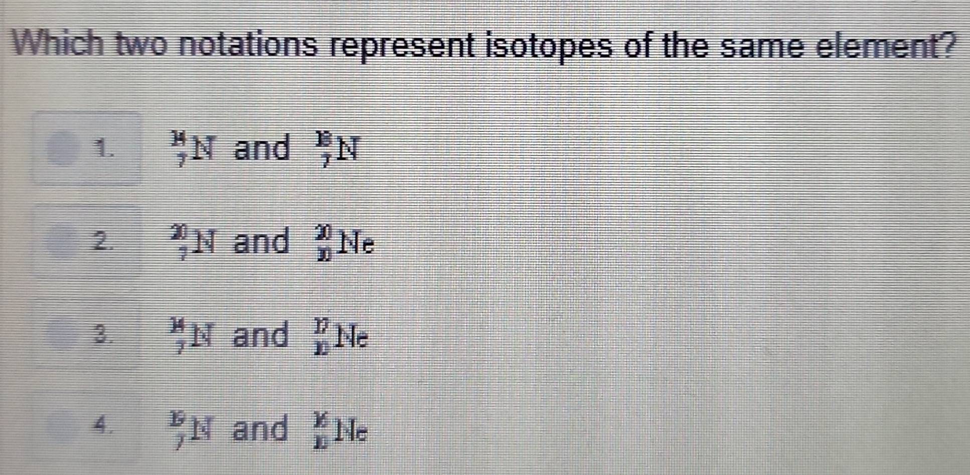 Solved: Which two notations represent isotopes of the same element? 1 ...