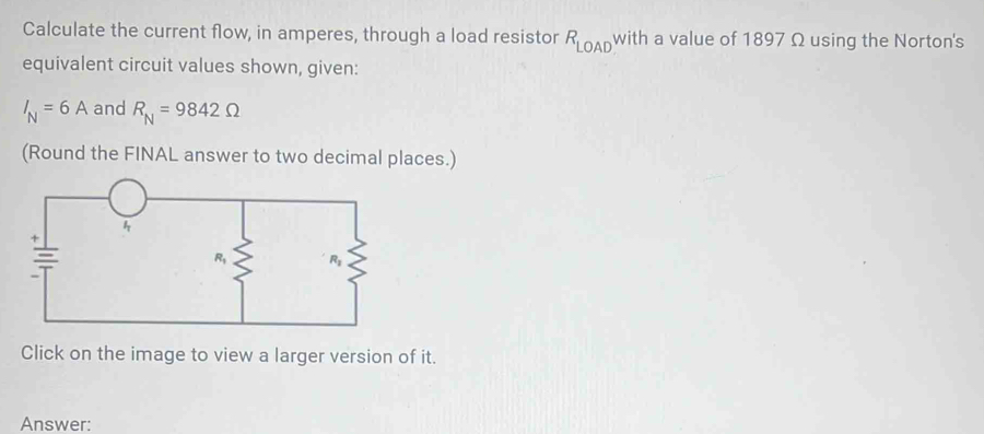 Solved: Calculate the current flow, in amperes, through a load resistor R_LOAD with a value of ...