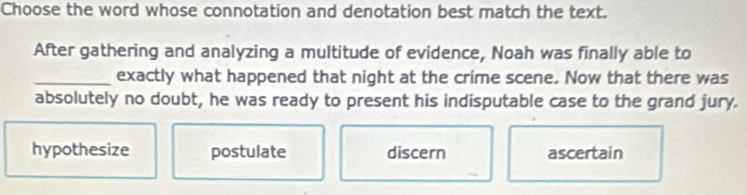 Solved: Choose the word whose connotation and denotation best match the ...