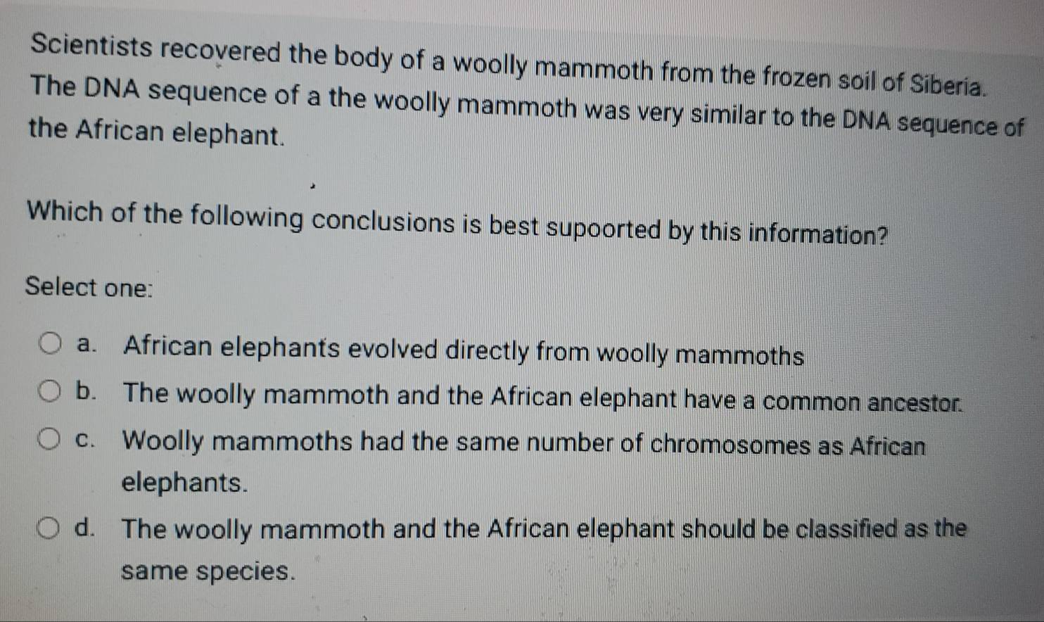 Solved: Scientists recovered the body of a woolly mammoth from the ...