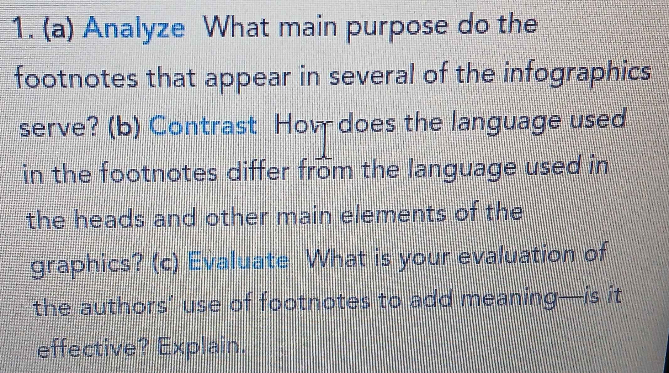 Resuelto:Analyze What main purpose do the footnotes that appear in ...