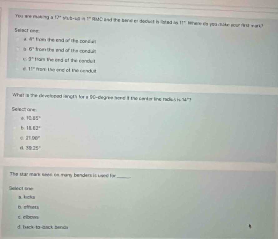 Solved: You are making a 17° stub-up in 1° RMC and the bend er deduct ...