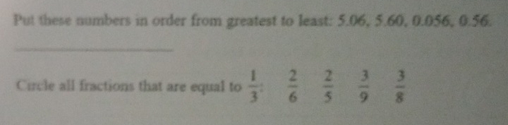 Solved: Put these numbers in order from greatest to least: 5.06, 5.60 ...