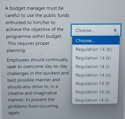 Solved: A budget manager must be careful to use the public funds ...