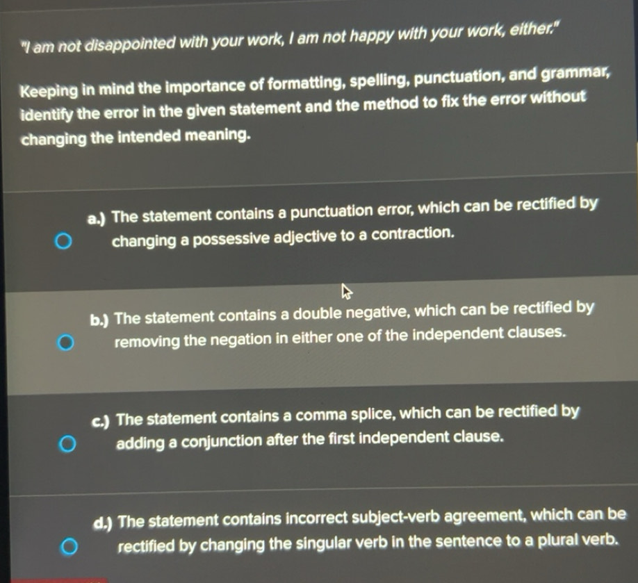 Solved: "I am not disappointed with your work, I am not happy with your ...