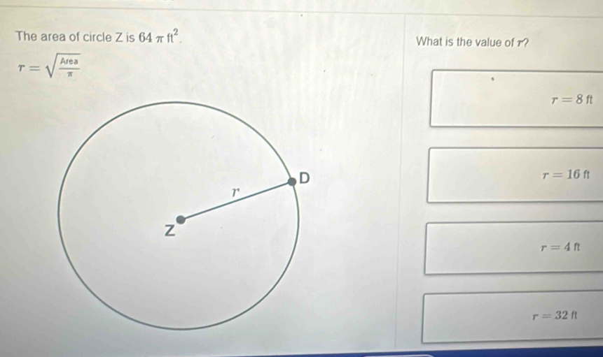 Solved: The area of circle Z is 64π ft^2. What is the value of r? r ...