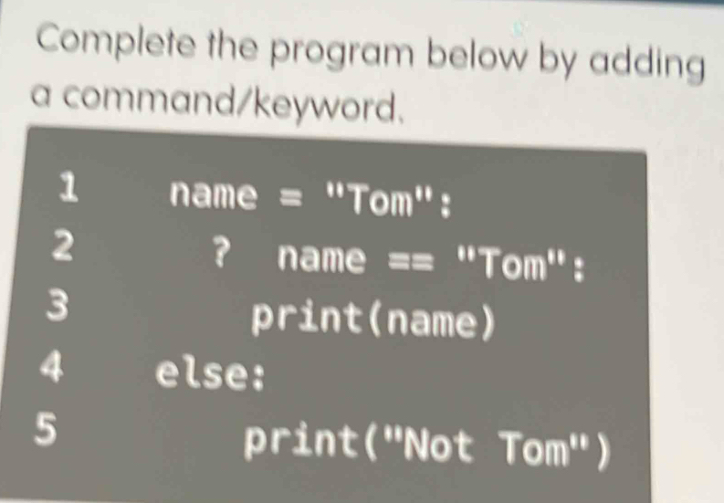 Solved: Complete the program below by adding a command/keyword. 1 name ...