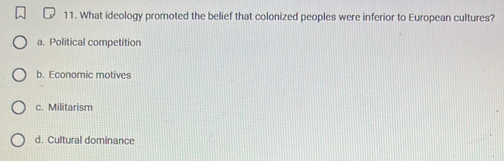 Solved: What ideology promoted the belief that colonized peoples were ...