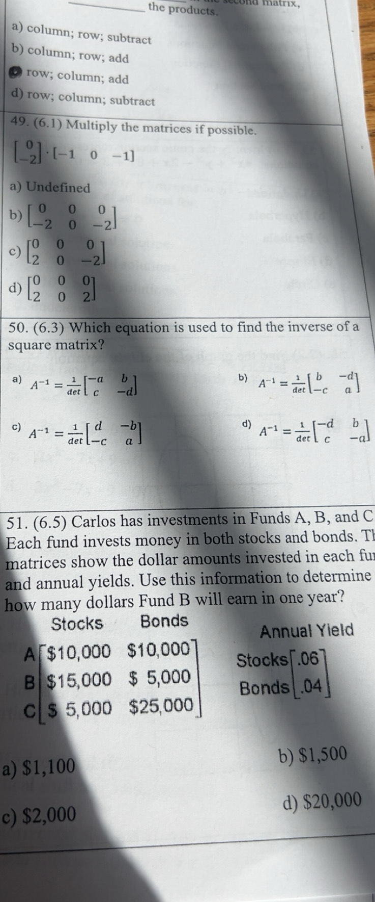 Solved: econd matrix. _the products. a) column; row; subtract b) column ...
