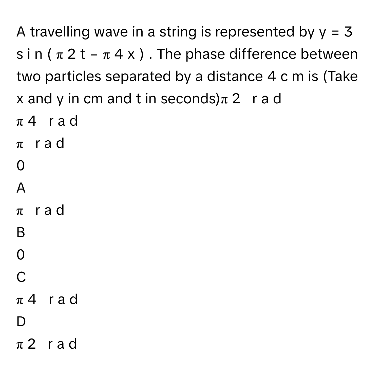 Solved: A travelling wave in a string is represented by y = 3 s i n ( π ...