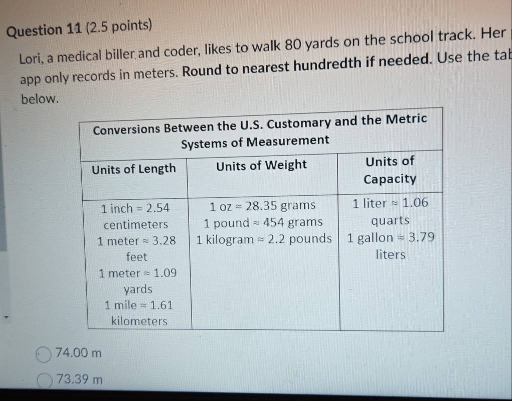 Solved: Lori, a medical biller and coder, likes to walk 80 yards on the ...