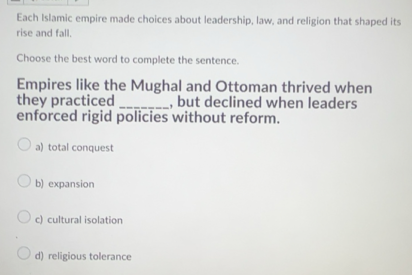 Solved: Each Islamic empire made choices about leadership, law, and ...