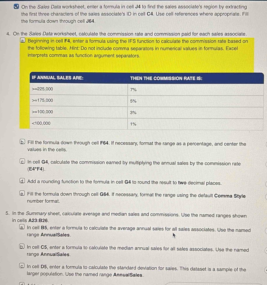 Solved: On the Sales Data worksheet, enter a formula in cell J4 to find ...