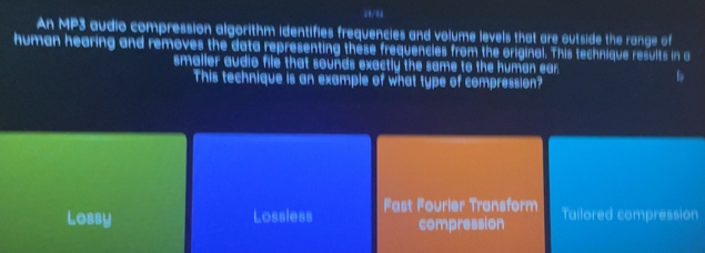 Solved: An MP3 audio compression algorithm identifies frequencies and ...